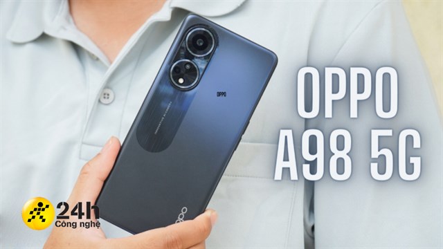 Đánh giá OPPO A98 5G: Thiết kế đỉnh cao, hiệu suất mạnh mẽ, ống kính ...