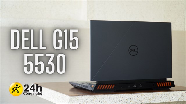 Đánh giá chi tiết Dell G15 5530: Thiết kế hầm hố, Intel i7 Gen 13th ...