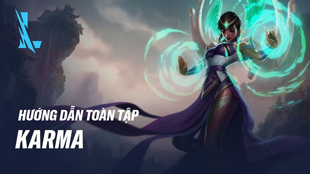 Chinh phục Karma Tốc Chiến | Bảng ngọc, lên đồ và combo tối ưu