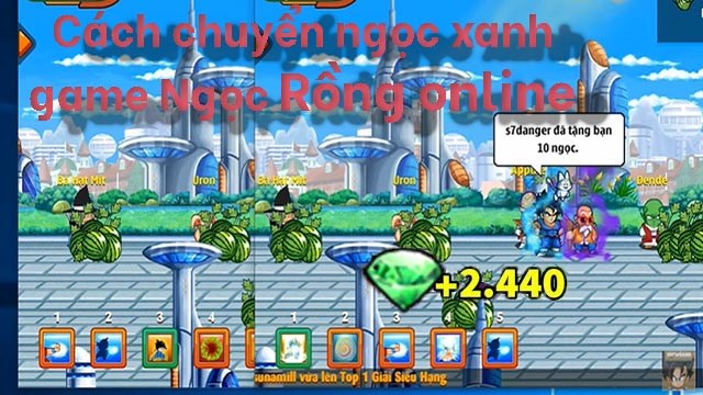 Bí quyết biến đổi viên ngọc xanh trong thế giới Ngọc Rồng Online