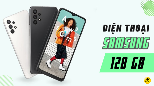 Top 10 chiếc điện thoại Samsung 128GB đáng chú ý nhất năm 2023