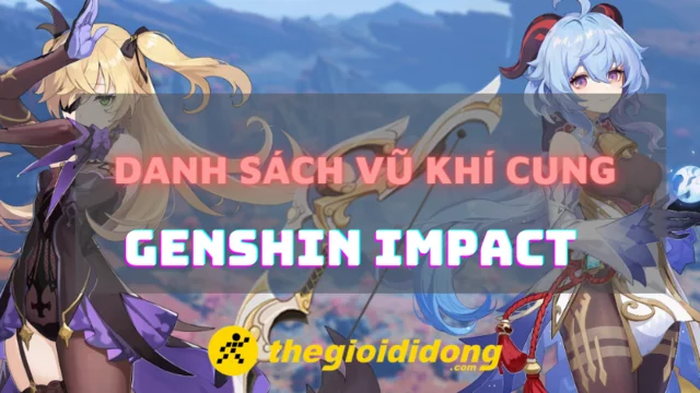 Tổng hợp đầy đủ Cung Genshin Impact - Khám phá bí mật