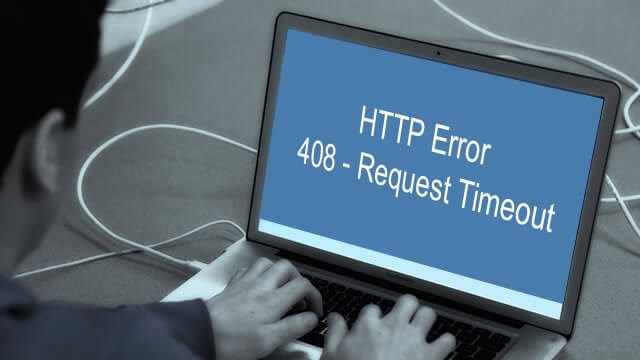 Vấn đề với Lỗi 408 Request Timeout và Cách Sửa Lỗi
