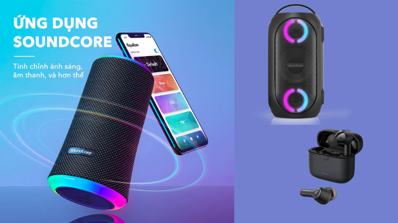 Ứng dụng Soundcore: Điều khiển loa, tai nghe Anker một cách linh hoạt