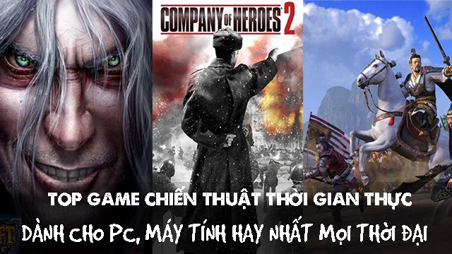 Top 10 game chiến thuật thời gian thực cho PC và máy tính đỉnh nhất
