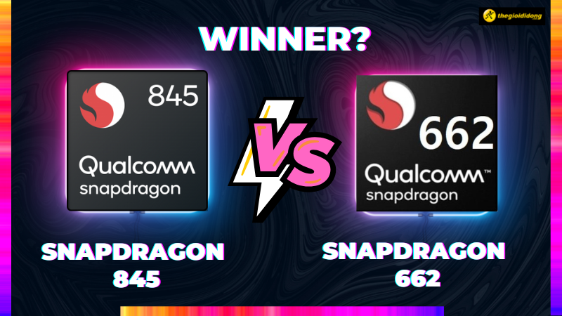 So sánh Snapdragon 845 và Snapdragon 662, sự chênh lệch về GPU quá rõ ràng