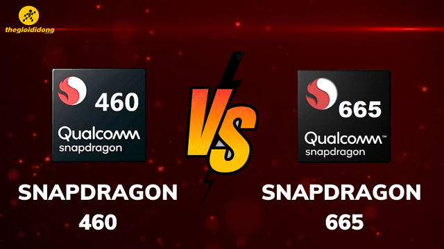 So sánh hiệu suất giữa Snapdragon 460 và 665: Ai là "gà trống" mạnh mẽ nhất?