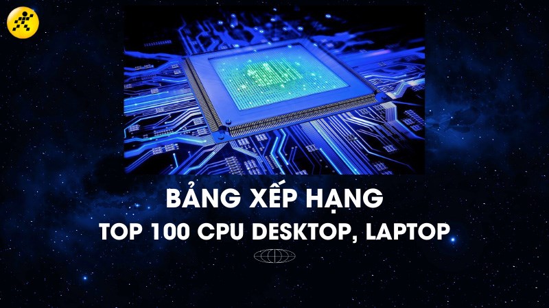 Những CPU mạnh nhất 2023: Đánh bại mọi thách thức