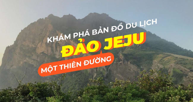 Khám phá Jeju theo cách mới: Hành trình tự do 5 ngày - Blog Mytour.vn