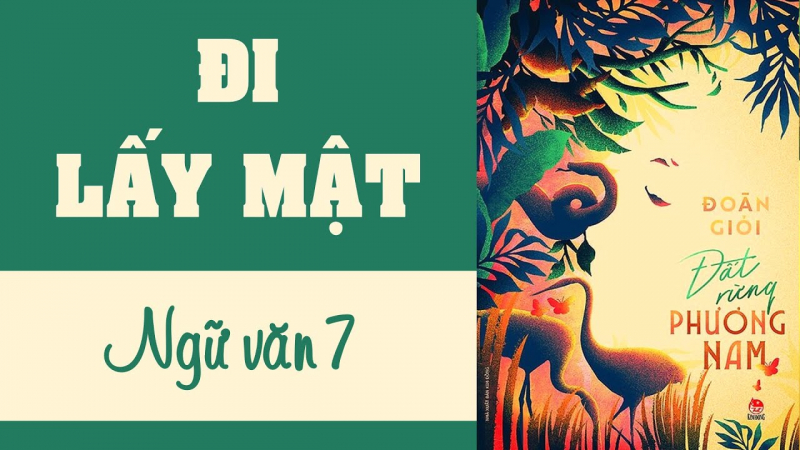 Top 10 Bài văn cảm nhận bài 'Đi lấy mật' của Đoàn Giỏi tuyệt vời nhất ...