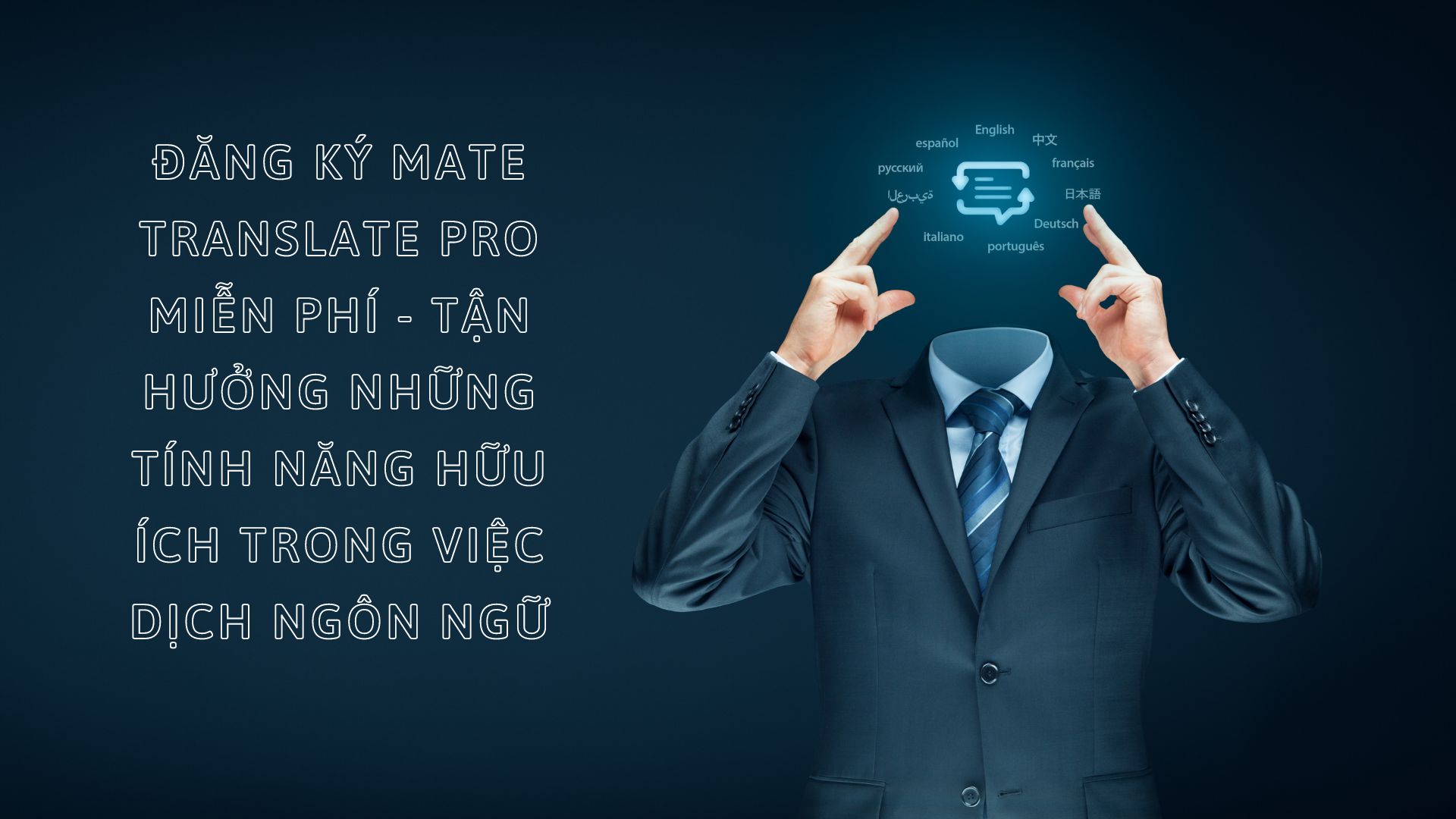 Bí quyết sử dụng Mate Translate Pro miễn phí: Công cụ dịch 'đa dạng ...