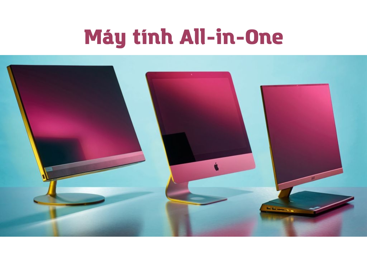 Máy tính All-in-One là khái niệm nghệ thuật! Top 11 dòng máy All In One ...