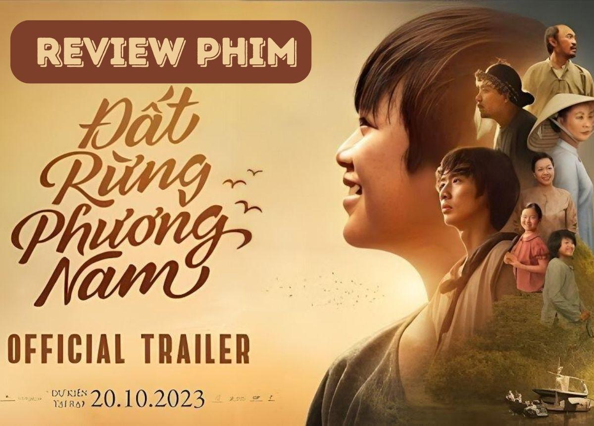 Đánh Giá Phim Đất Rừng Phương Nam Mới Nhất | Mytour