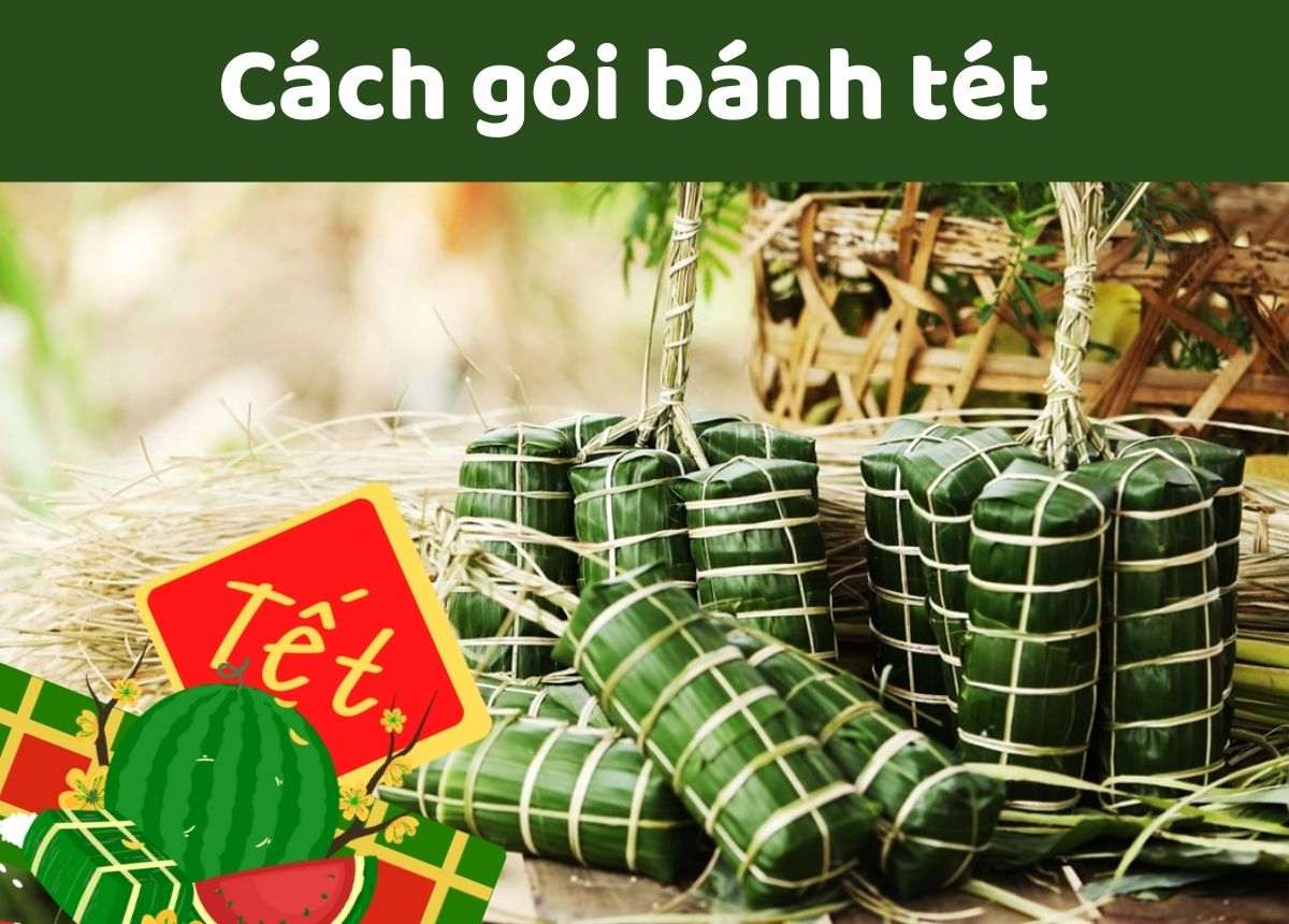 Bí Quyết Gói Bánh Tét Tuyệt Vời Cho Ngày Tết | Mytour