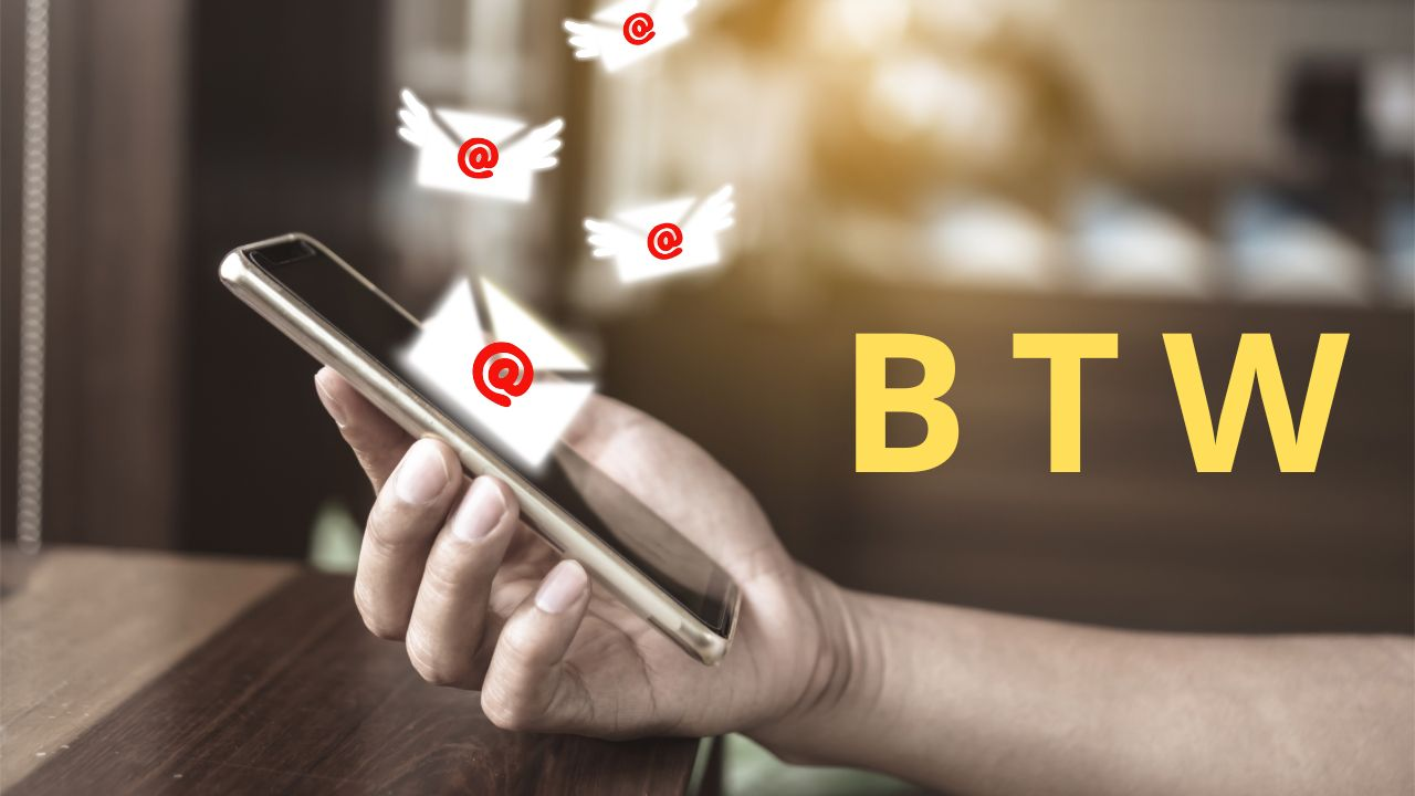 Btw nghĩa là gì? Tóm tắt từ by the way trong tiếng Anh | Mytour