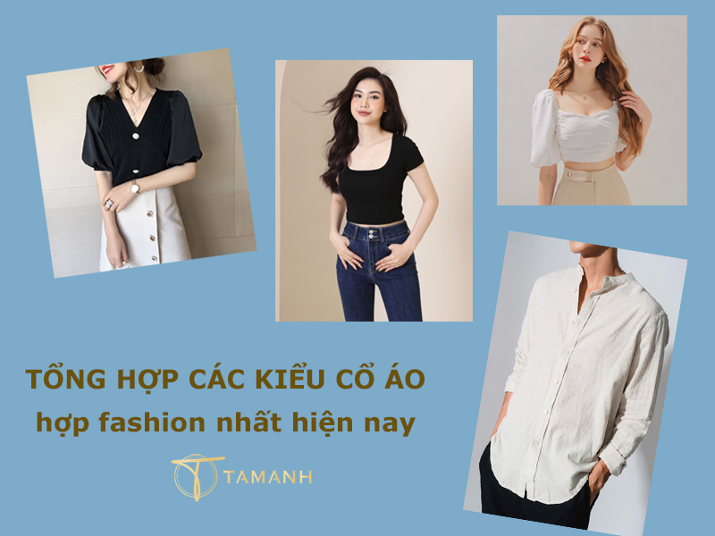 Tổng hợp các kiểu cổ áo đẹp nhất năm 2023 dành cho nam, nữ - ALONGWALKER