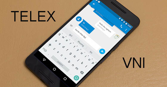 2 phương pháp nhập tiếng Việt kiểu Telex, VNI trên điện thoại Asus đơn ...