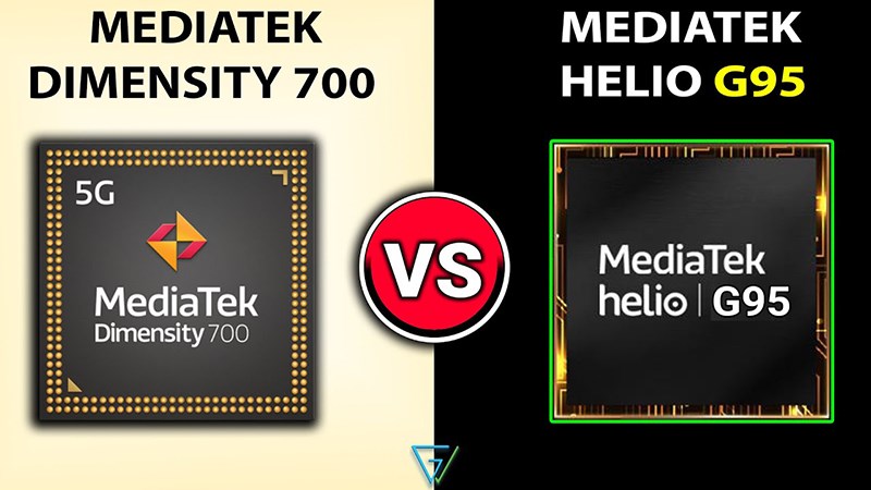 So Sánh Chip Dimensity 700 và Helio G95 Chi Tiết Nhất - Mytour