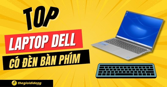 TOP 10 Laptop Dell Đẹp - Nổi Bật Tại TGDĐ - Mytour