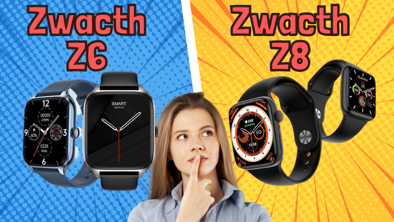 Đánh giá đồng hồ Zwatch Z6 và Zwatch Z8: Giá phải chăng, cấu hình mạnh ...