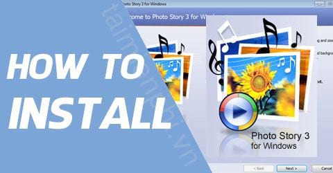 Hướng dẫn cài đặt Photo Story 3 for Windows