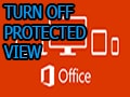 Tắt chế độ Protected View để bảo vệ máy tính, Tính năng Protected View ...