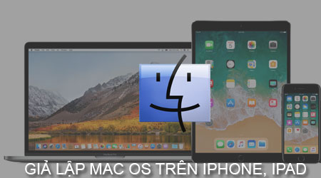 Bí quyết giả lập Mac OS trên iPhone, iPad
