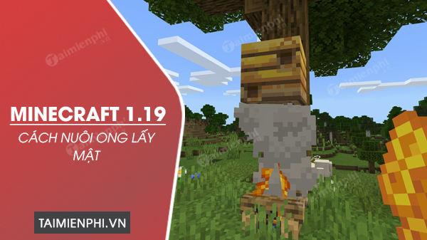 Bí quyết chăm sóc ong lấy mật trong Minecraft 1.19 để có nguồn nguyên ...