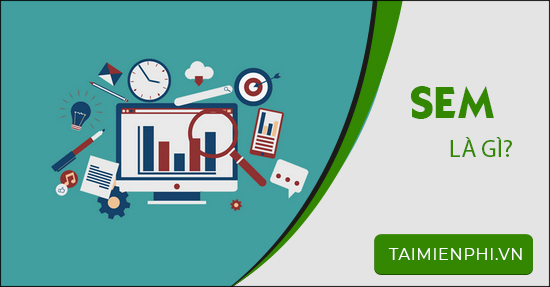 SEM là gì? Khác biệt với SEO? Có nên sử dụng quảng cáo tìm kiếm trả phí ...