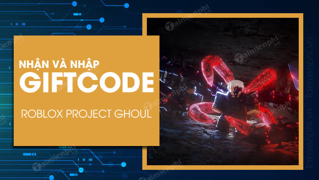 Khám phá ngay bộ mã code Project Ghoul để nhận đá quý và tiền xu miễn phí!