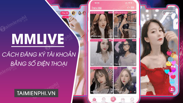 Bí quyết đăng ký tài khoản MMlive trên điện thoại một cách chi tiết