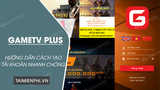 Hướng dẫn đăng ký và tạo tài khoản Gplay một cách nhanh chóng và dễ dàng