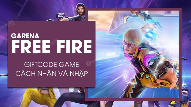 Đầy đủ Mã Code Free Fire tháng 9/2022 mới nhất, GiftCode không có hạn