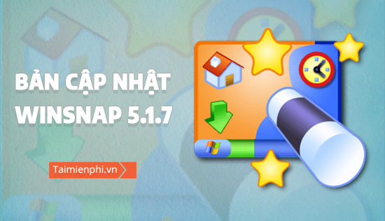 Cập Nhật Mới WinSnap 5.1.7 - Tinh Chế Tính Năng Chụp Ảnh Màn Hình, Nâng Cao