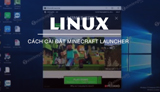 Hướng dẫn đơn giản cài đặt Minecraft Launcher trên Linux