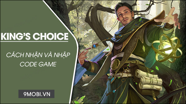 Danh Sách Mã Code Mới Nhất trong Kings Choice năm 2023 và Bí Quyết Nhập Giftcode
