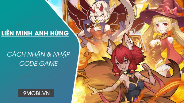 Nhận ngay GiftCode mới nhất cho Liên Minh Anh Hùng AFK, đổi ngay Kim Cương và Vé Chiêu Mộ để sở ...