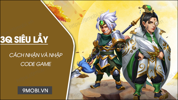 Danh sách Mã game 3Q Siêu Hài Hước