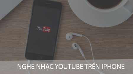 Bí quyết thưởng thức nhạc từ Youtube trên iPhone mà không cần ứng dụng ...
