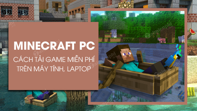 Bí quyết tải Minecraft PC miễn phí