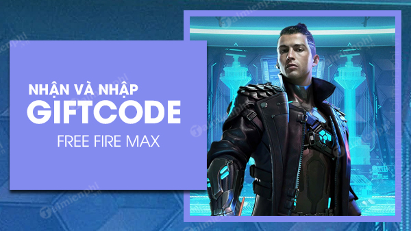 Mã Code Free Fire Max mới nhất năm 2023, cách nhập Mã FF MAX vĩnh viễn