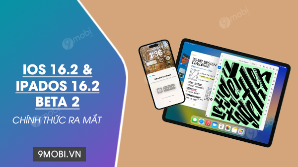 Apple ra mắt iOS 16.2 và iPadOS 16.2 phiên bản beta 2 dành cho các nhà phát triển