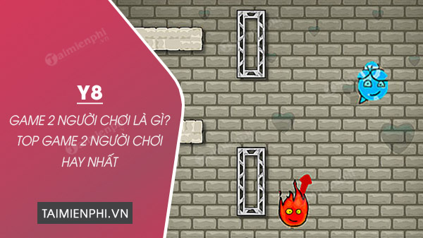 Y8 2 người chơi là gì? Bảng xếp hạng những trò chơi Y8 2 người chơi ...