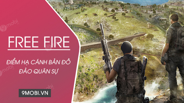 Top 5 điểm hạ cánh lý tưởng trên bản đồ Đảo Quân Sự Free Fire