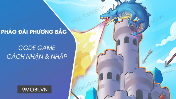 Tổng hợp Mã game North Tower - Phiên bản mới nhất từ VTC