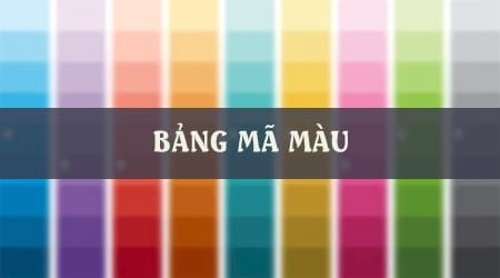 Danh sách màu sắc CSS, HTML đầy đủ với HEX, RGB, CMYK