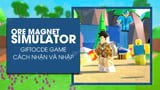 Bảng mã Ore Magnet Simulator để nhận vàng và đá quý miễn phí