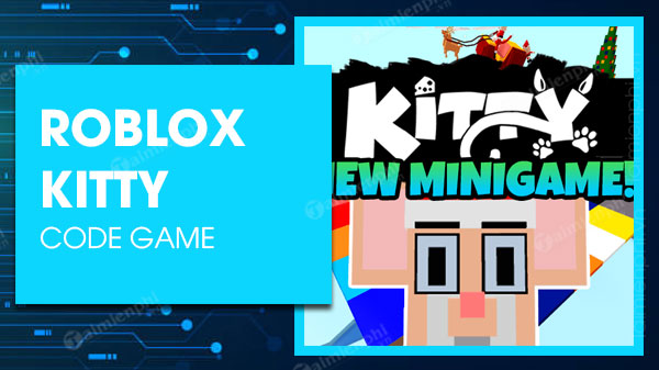 Cách đổi Mã Code Roblox Kitty 2021 mới nhất