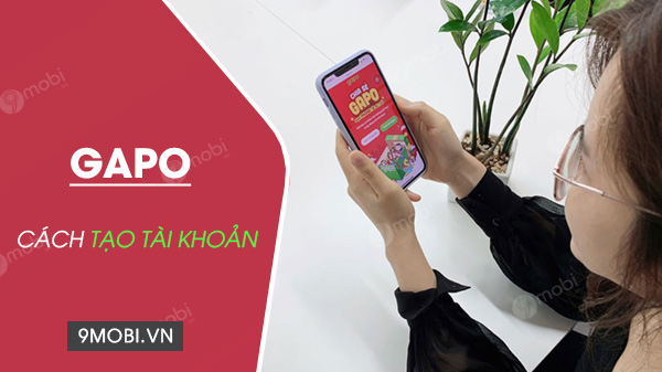 Hướng dẫn đăng ký tài khoản trên Gapo và sử dụng mạng xã hội Gapo trên ...