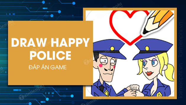 Giải bí ẩn trong Draw Happy Police như chuyên gia